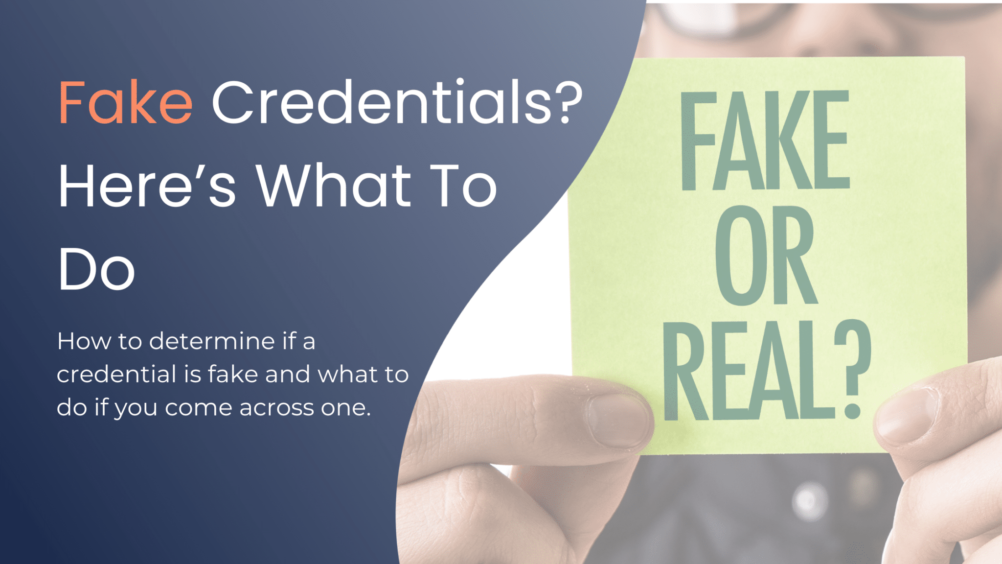 Fake Credentials? Here's What To Do - Diplomasafe