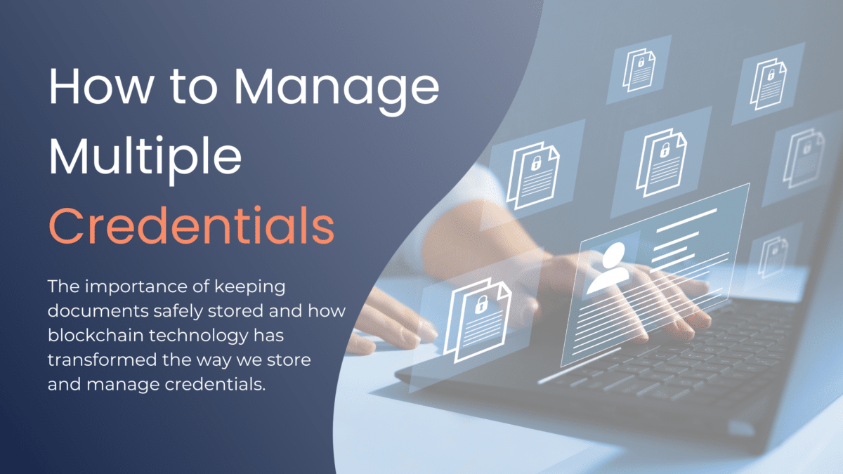 How to Manage Multiple Credentials - Diplomasafe