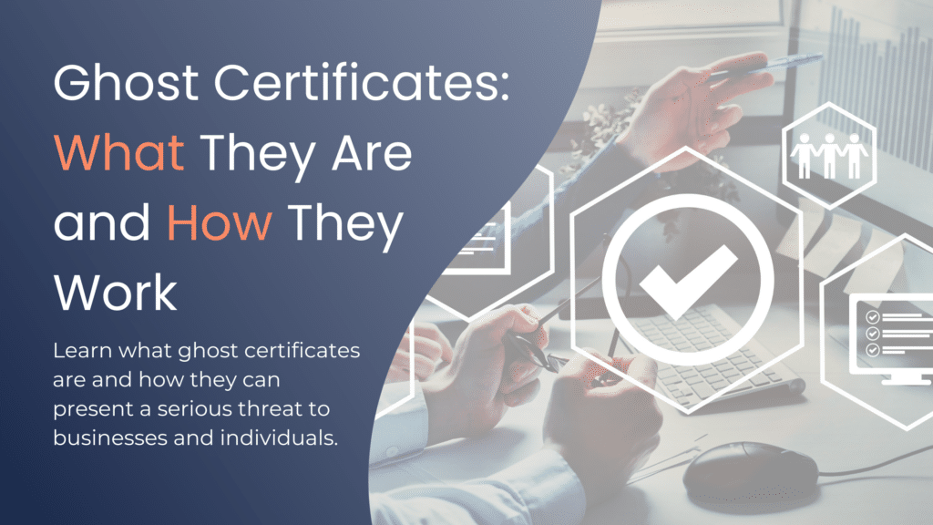 Ghost Certificates: What They Are and How They Work - Diplomasafe