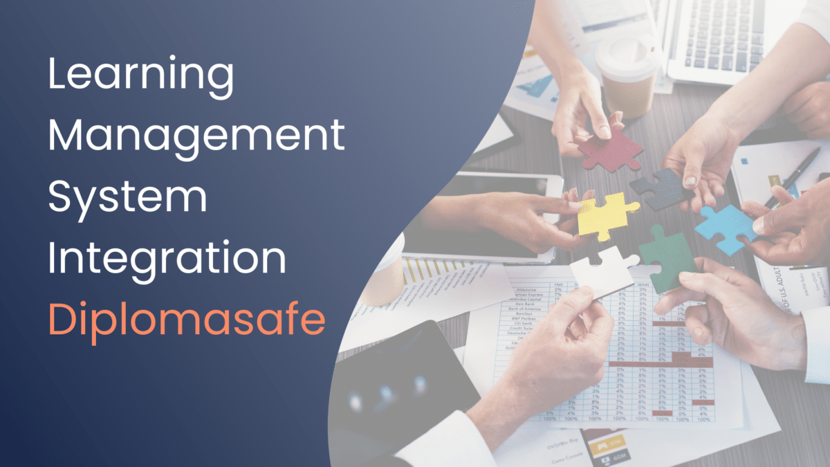 Learning Management System Integration With Diplomasafe - Diplomasafe